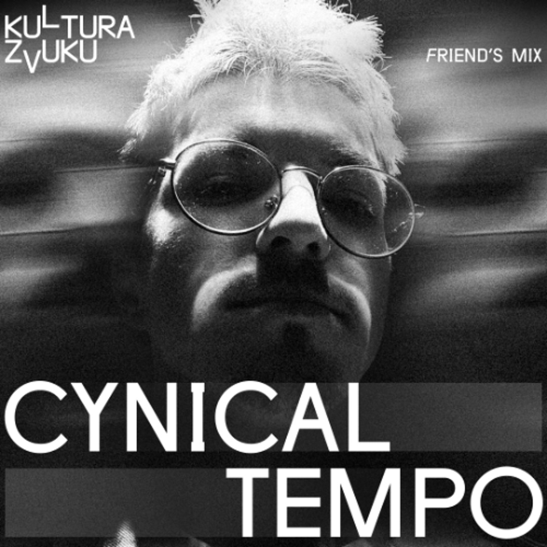 Stream Cynical Tempo — Kultura Zvuku Debut Party Mix by Kultura Zvuku Shkola | Listen online for ...