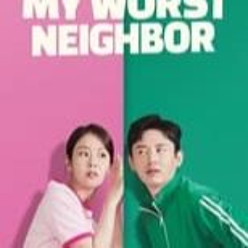 Stream My Worst Neighbor (2023) 𝐅𝐮𝐥𝐥 𝐌𝐨𝐯𝐢𝐞 𝐋𝐢𝐧𝐤 Mp4 FullDownloads ...