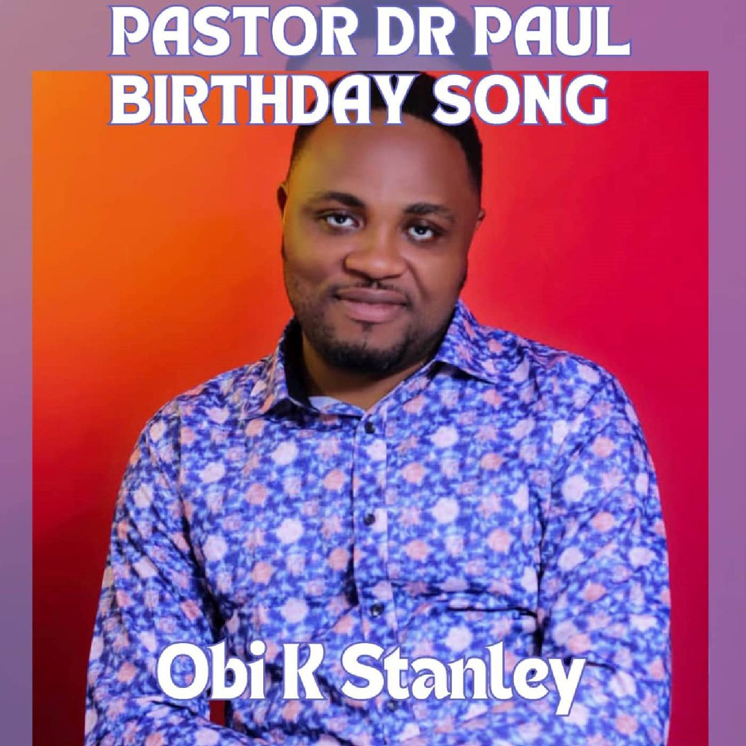Stream PASTOR DR. PAUL (BIRTHDAY SONG) by Obi K Stanley | Listen online ...