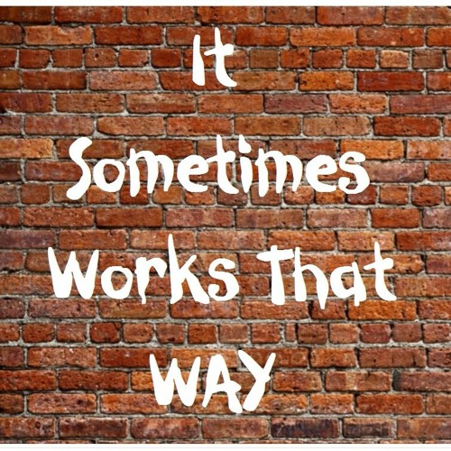 Stream It Sometimes Works That Way by music-prof | Listen online for ...