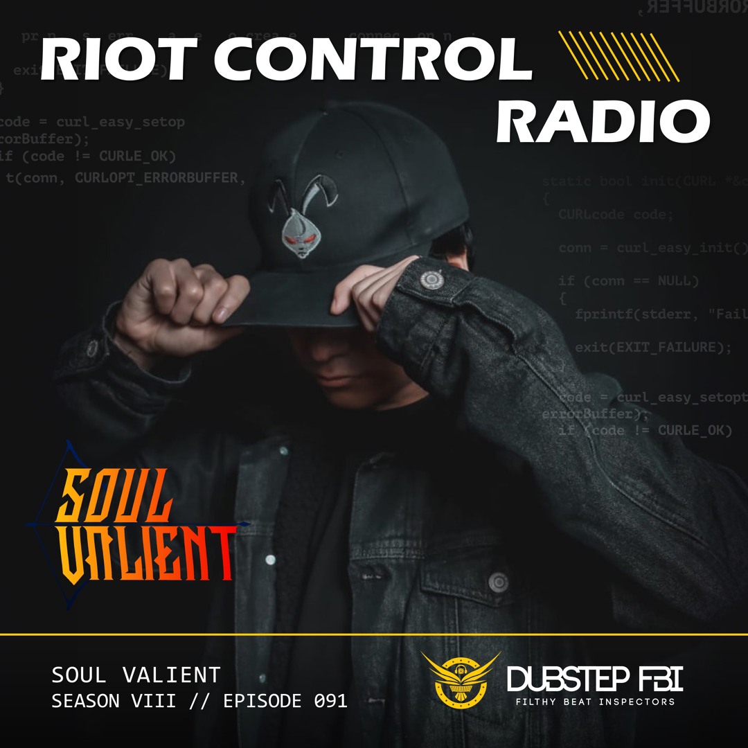 Stream Soul Valient - Riot Control Radio 091 by Dubstep FBI | Listen ...