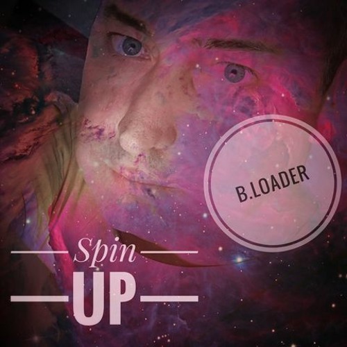 Stream B.Loader - Spin Up Mix by B.Loader | Listen online for free on ...