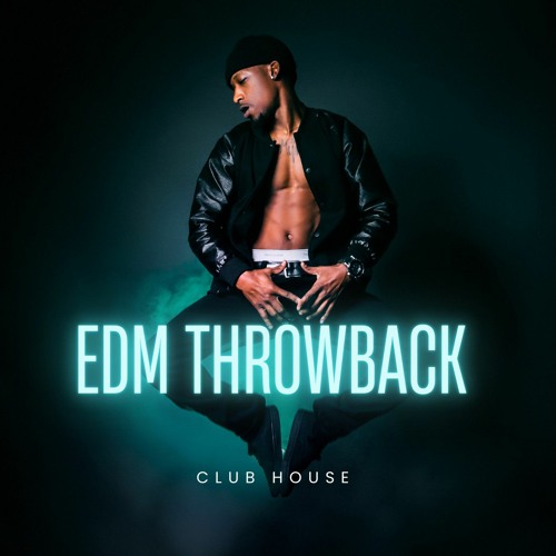 Stream EDM Throwback / 2022 EDM Mixtape by Club House | Listen online ...