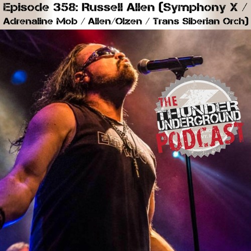 Stream Episode 358 - Russell Allen (Symphony X) by Thunder Underground ...