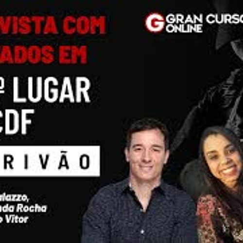 Stream episode Entrevista com aprovados em 1º e 3º lugar na PCDF ...