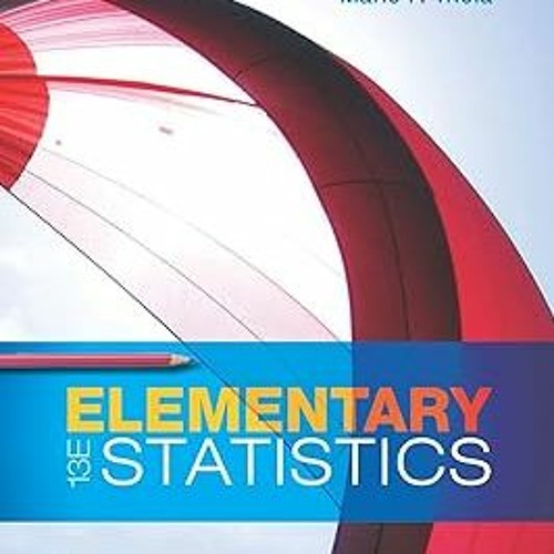 Stream [ Elementary Statistics BY: MARIO F. TRIOLA (Author) [E-book% by ... Stream [ Elementary Statistics BY: MARIO F. TRIOLA (Author) [E-book% by ...