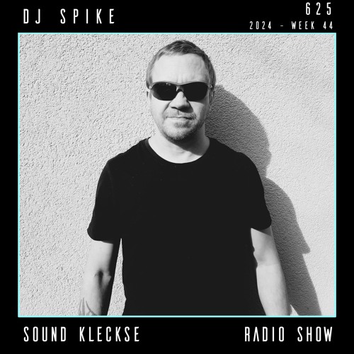 Stream Sound Kleckse Radio Show 0625 - dj spike - 2024 week 44 by Sound ...