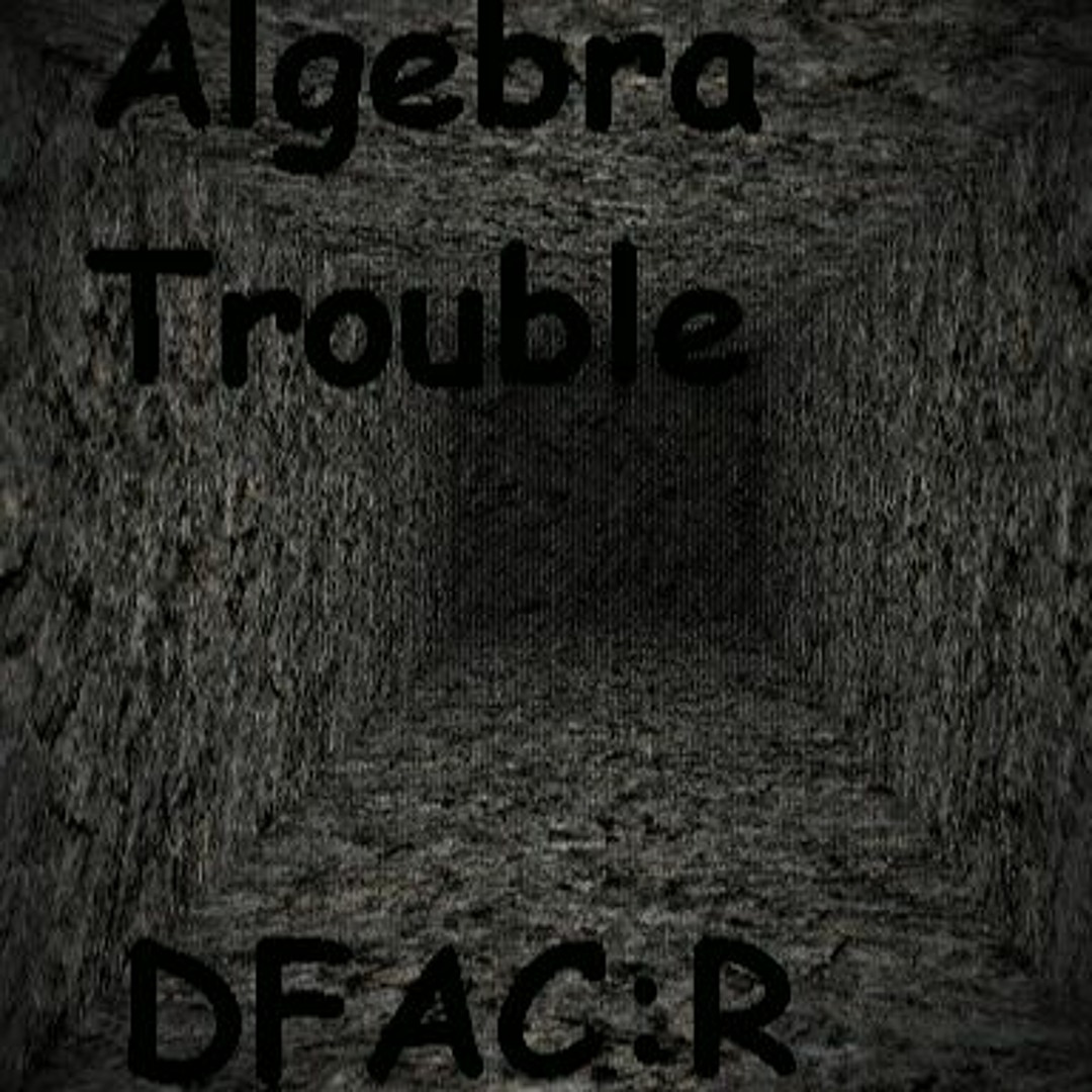 Stream MoldyGH - Algebra Trouble - Dave's Fun Algebra Class Remastered ...