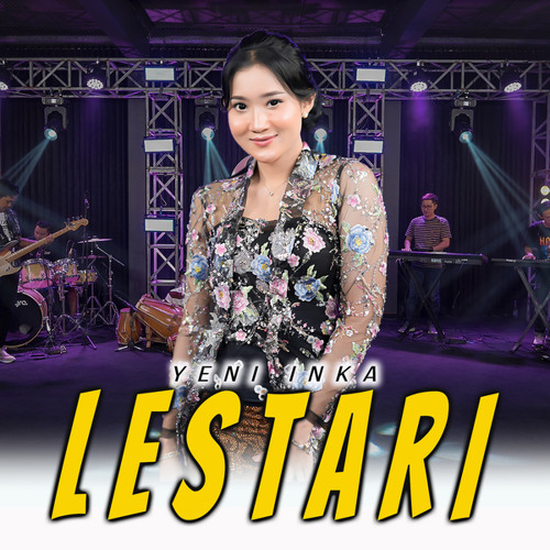 Stream Lestari by Yeni Inka | Listen online for free on SoundCloud