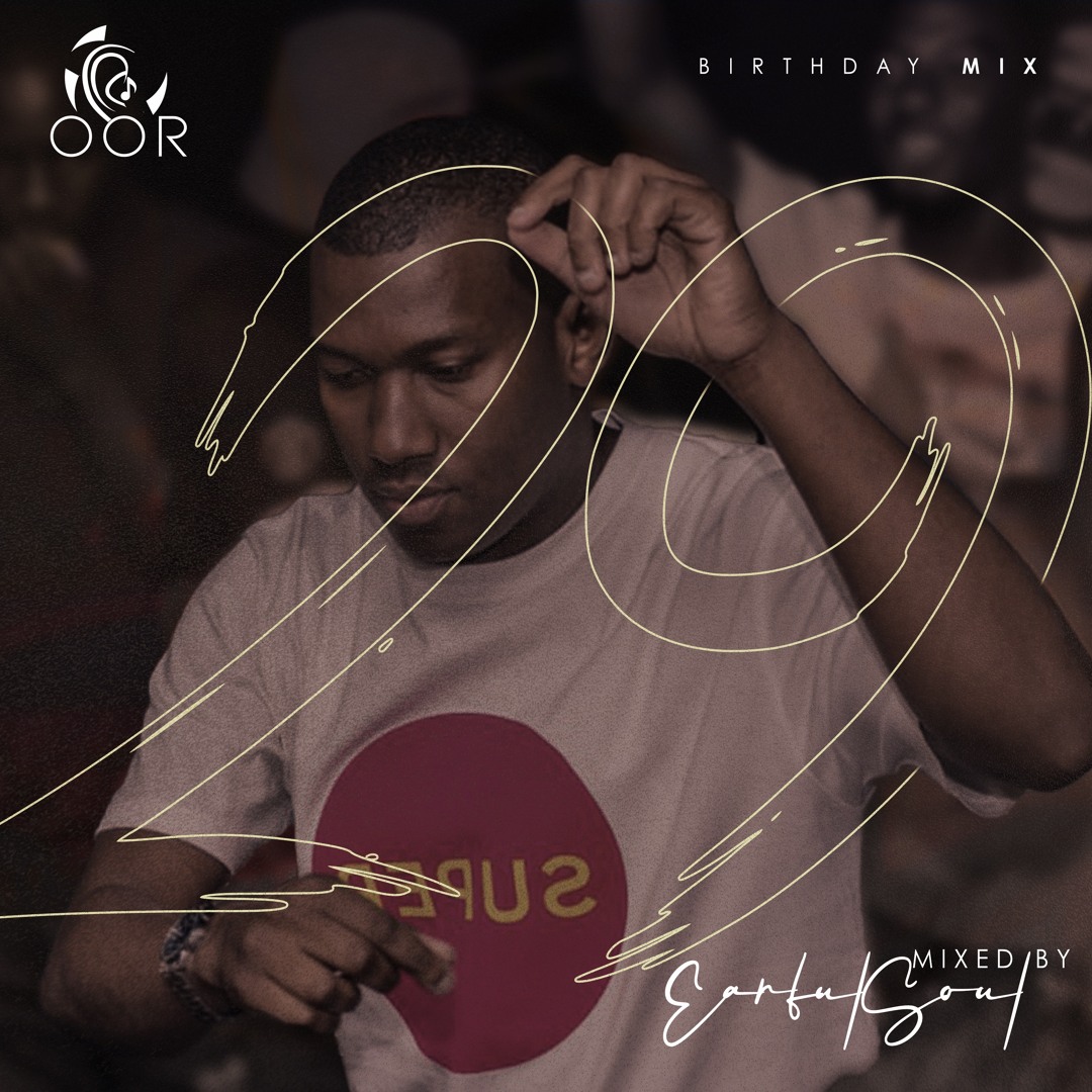 Stream Oor Vol 29 - Mixed By Earful Soul {Birthday Mix) by Earful Soul ...