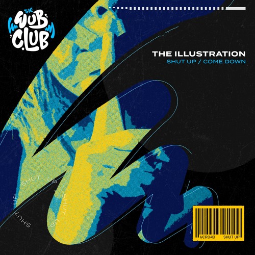 Stream The Illustration - Shut Up by The Wub Club | Listen online for ...
