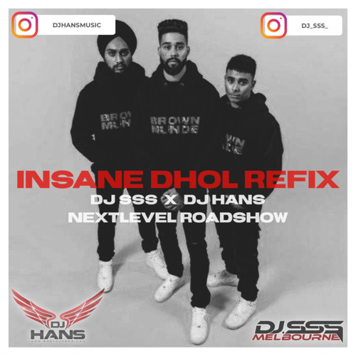Stream Insane Dhol Refix - DJ SSS DJ Hans by DJ SSS (instagram - @dj ...