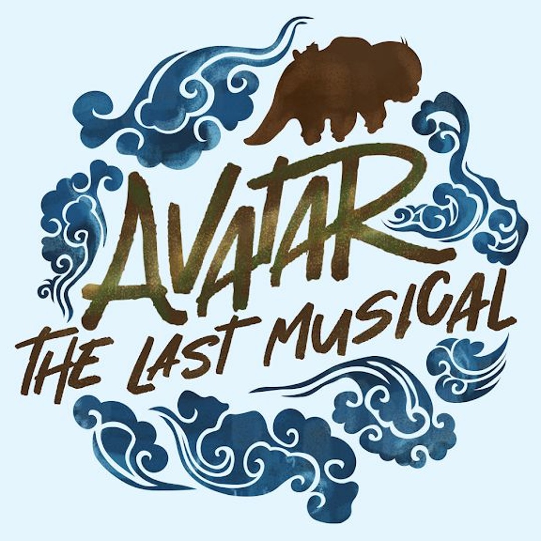 Stream Opening Song - Fanmade Avatar Musical by Lilianne Coeverden ...