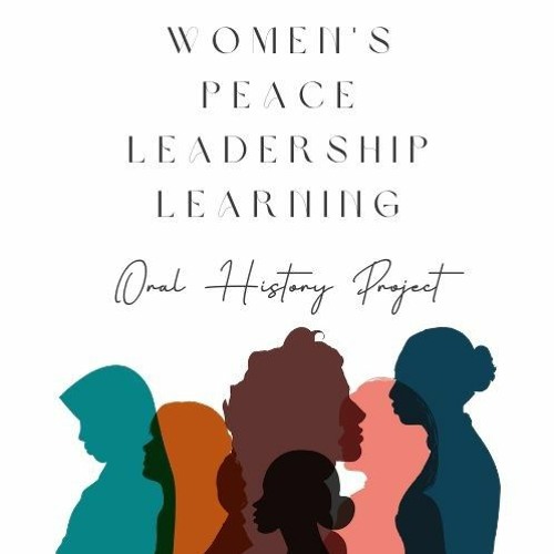 Stream episode Women's Peace Leadership Learning Episode - Women's ...