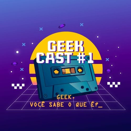Stream episode GeekCast Ep #1 - O Que É Geek + Novidades by GeekCast ...