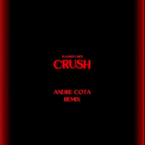 Stream Playboi Carti - CRUSH (Andre Cota Remix) [FD] by Andre Cota ...