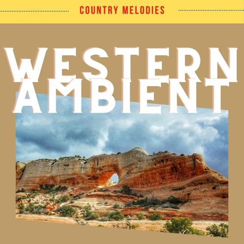 Stream Western Ambient - Desert Themed Instrumental Music by Country ...