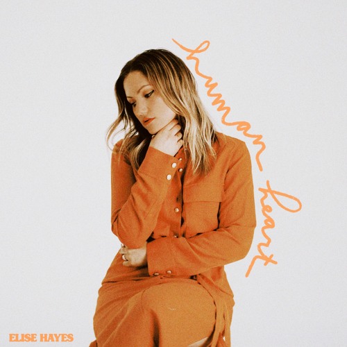 Stream elisehayes | Listen to Elise Hayes - Human Heart EP playlist ...
