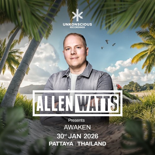 Allen Watts pres. Awaken @ UNK Recordings Stage, UnKonscious Beach ...