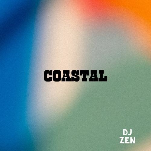 Stream Coastal Mix by DJ Zen | Listen online for free on SoundCloud