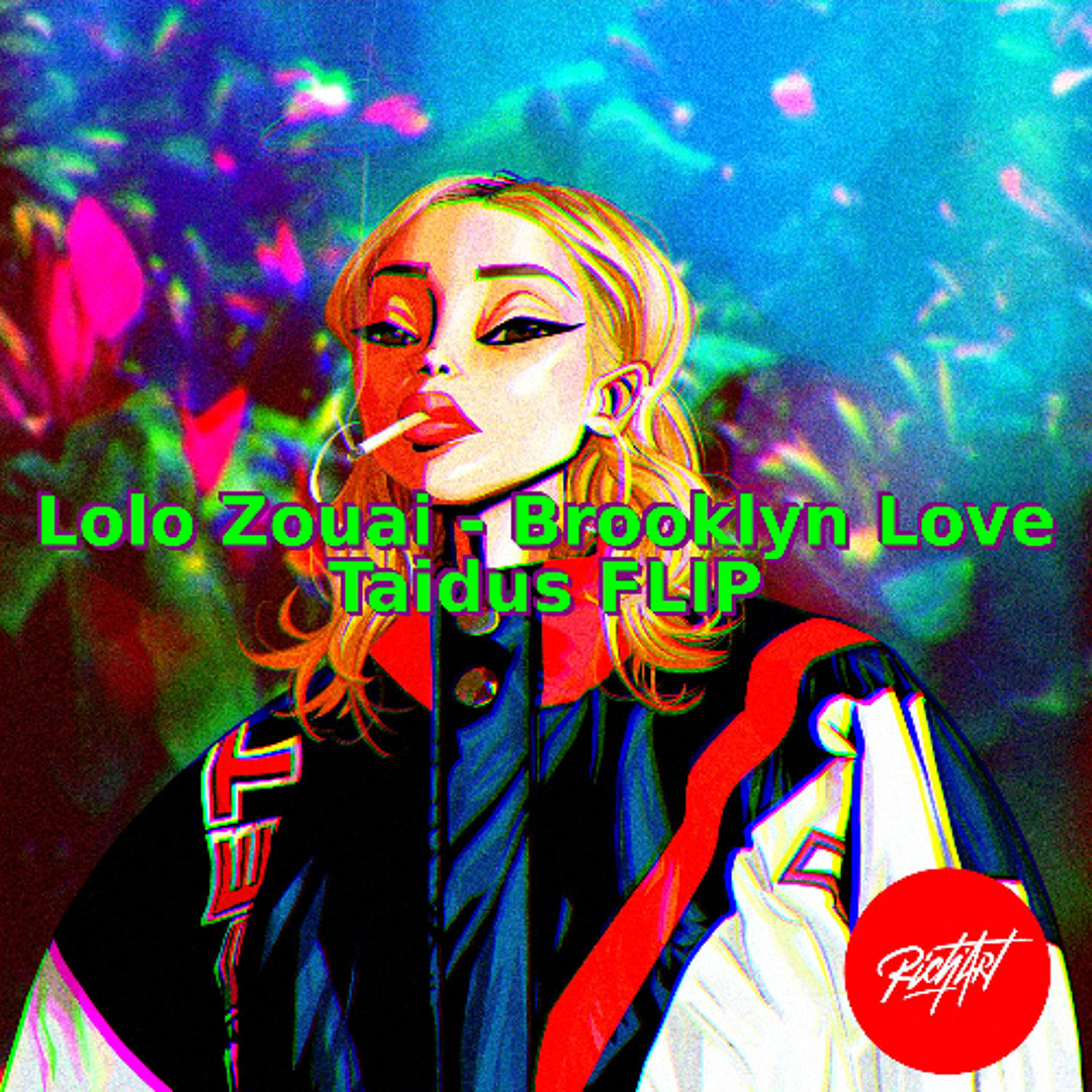 Stream Lolo Zouaï - Brooklyn Love (Taidus Flip) [Free DL] by Taidus ...