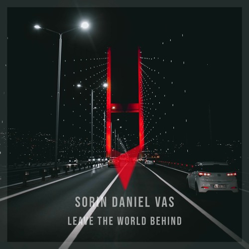 Stream Leave The World Behind by Sorin Daniel Vas | Listen online for ...