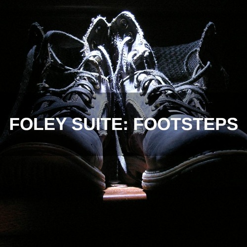 Stream Foley Suite: Footsteps by Glitchedtones | Listen online for free ...