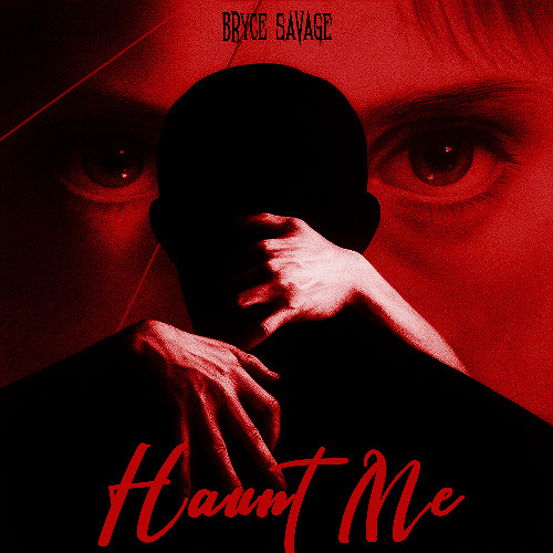 Stream Haunt Me by Bryce Savage | Listen online for free on SoundCloud