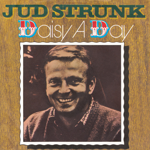 Stream Daisy A Day by Jud Strunk | Listen online for free on SoundCloud