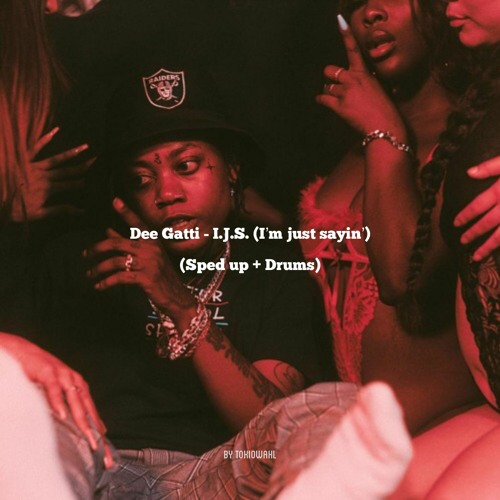 Stream Dee Gatti - IJS (Sped Up N Drums) Remix by TOKIOWAHL by ...