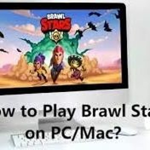 Stream Free Download Brawl Stars on Windows 10 PC: The Ultimate Guide ...