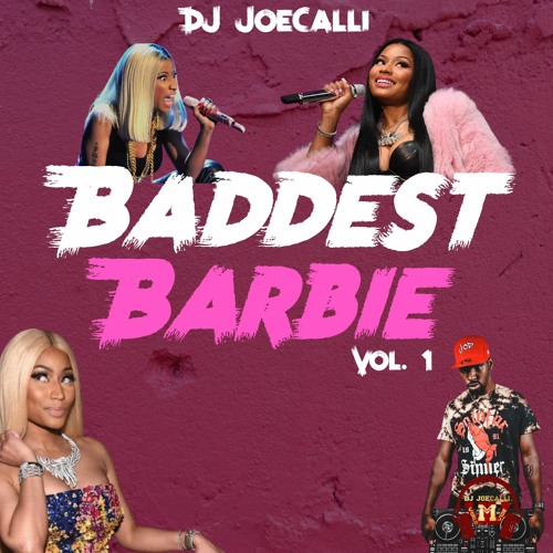 Stream Baddest Barbie Vol 1. by DJ JoeCalli | Listen online for free on ...