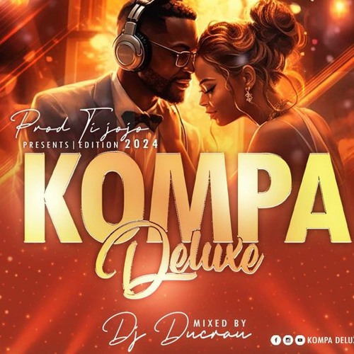 Listen to Kompa Deluxe 2024 BY DJ DUCRAU by Dj Ducrau in kompa 2024 ...