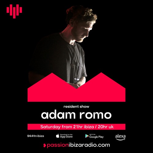 Stream Adam Romo 003 - Passion Ibiza Radio Residency NOVEMBER 23 by ...