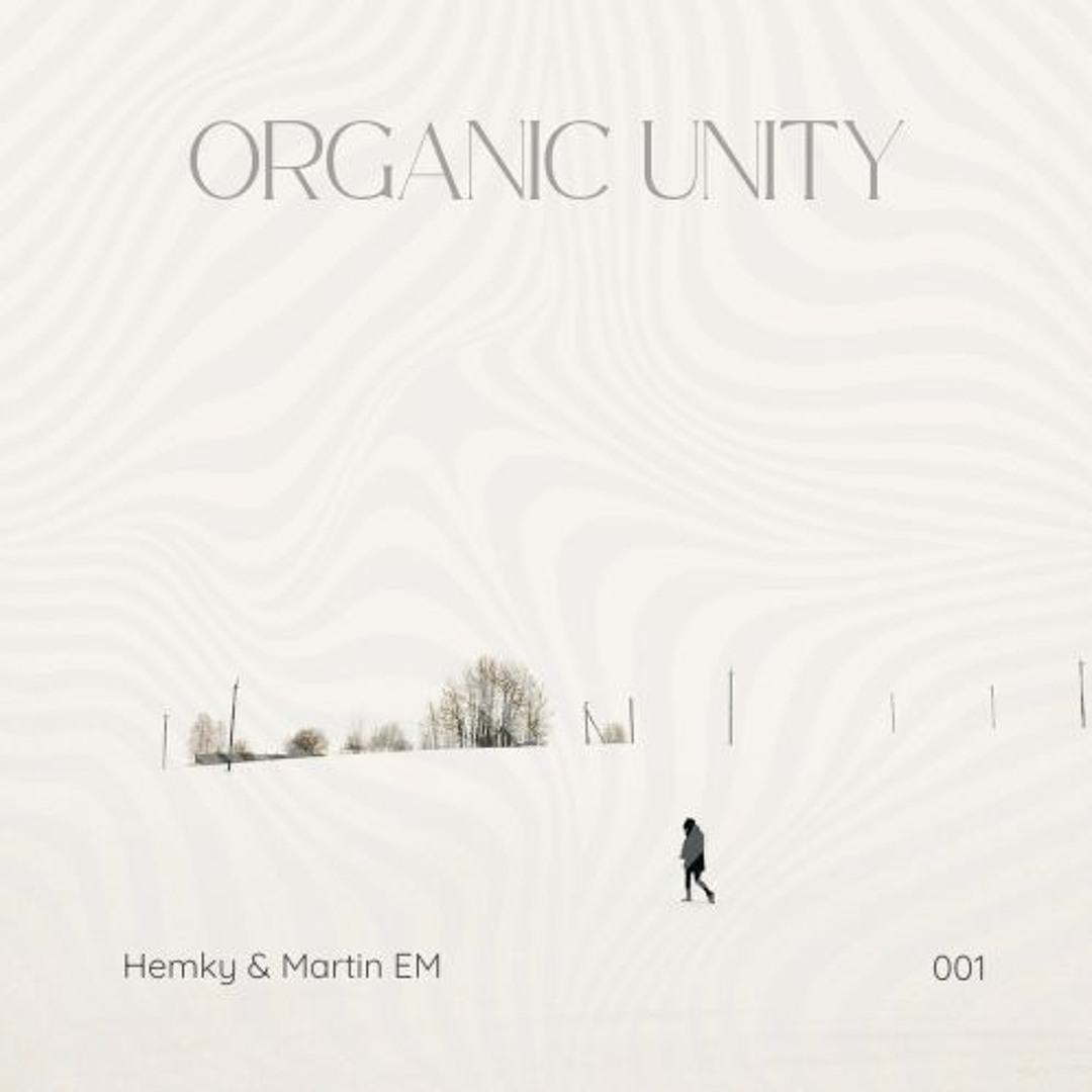Stream Organic Unity 001 - Hemky & Martin EM by Hemky (PL) | Listen ...