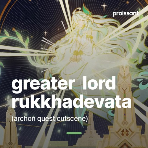 Stream greater lord rukkhadevata (archon quest cutscene) — genshin ...