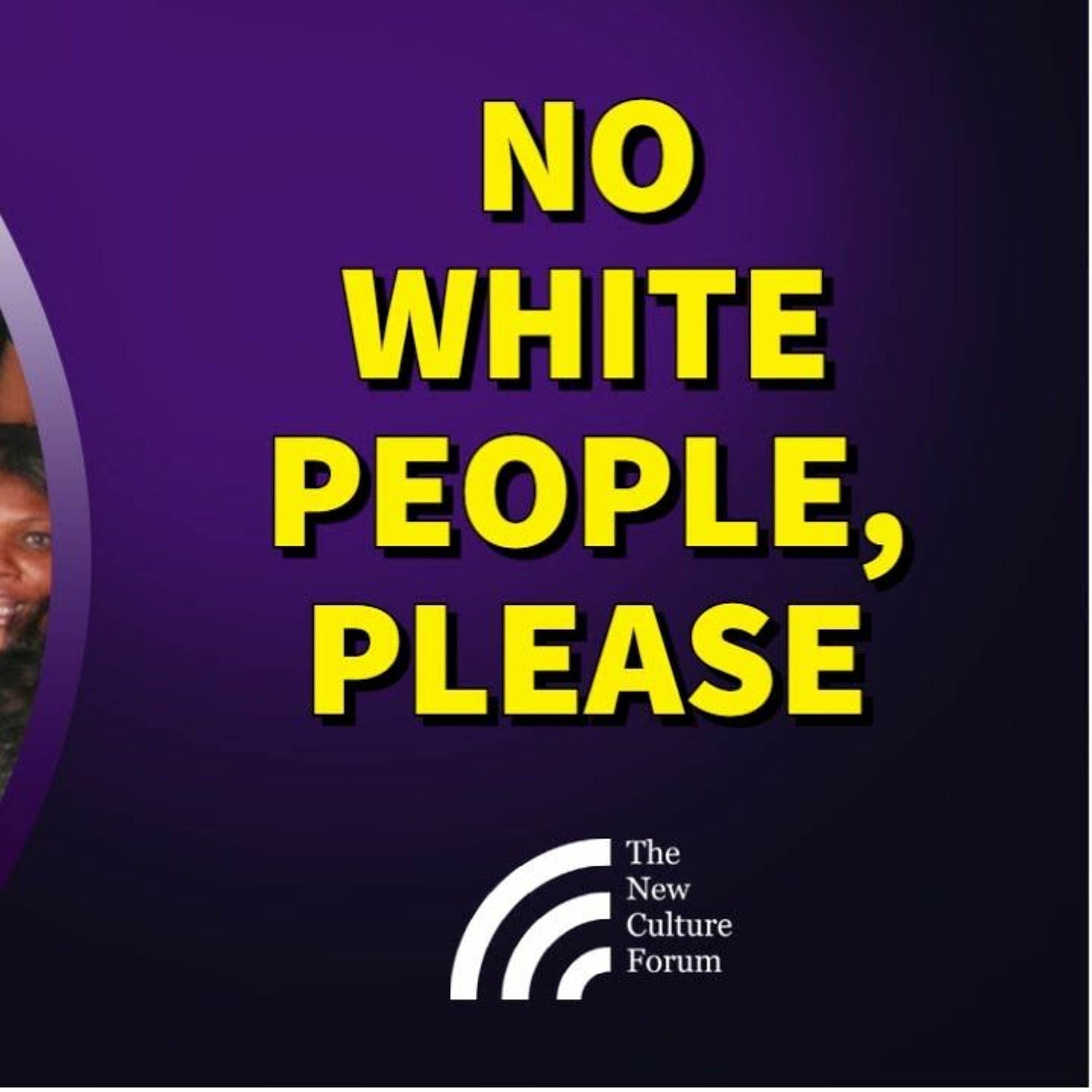 Segregation in UK: White People Told to Stay Away – New Culture Forum ...