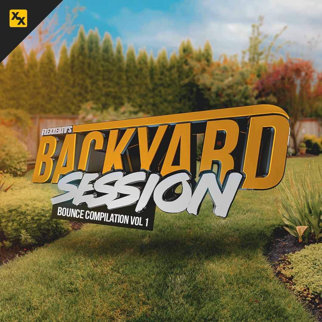 Stream Backyard Session - Bounce Compilation Vol 1 by Flexxed | Listen online for free on SoundCloud