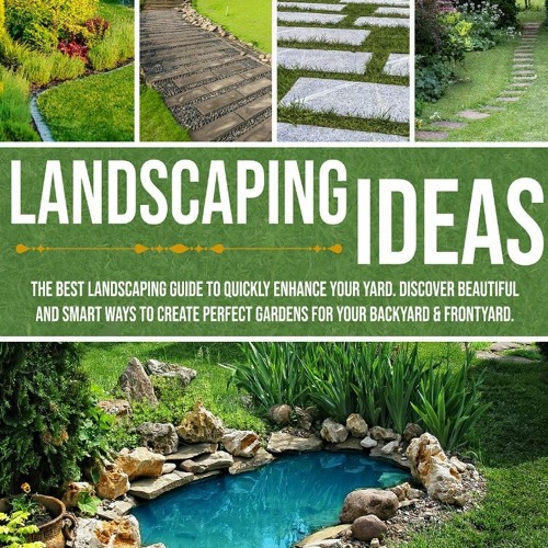 Stream Pdf⚡️(read ️online) LANDSCAPING IDEAS : THE BEST LANDSCAPING GUIDE TO QUICKLY ENHANCE ...