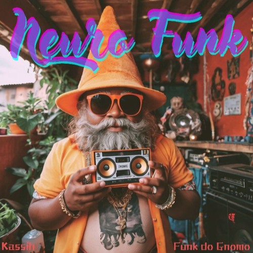 Stream Neuro Funk Funk Do Gnomo By Kassíh Listen Online For Free On