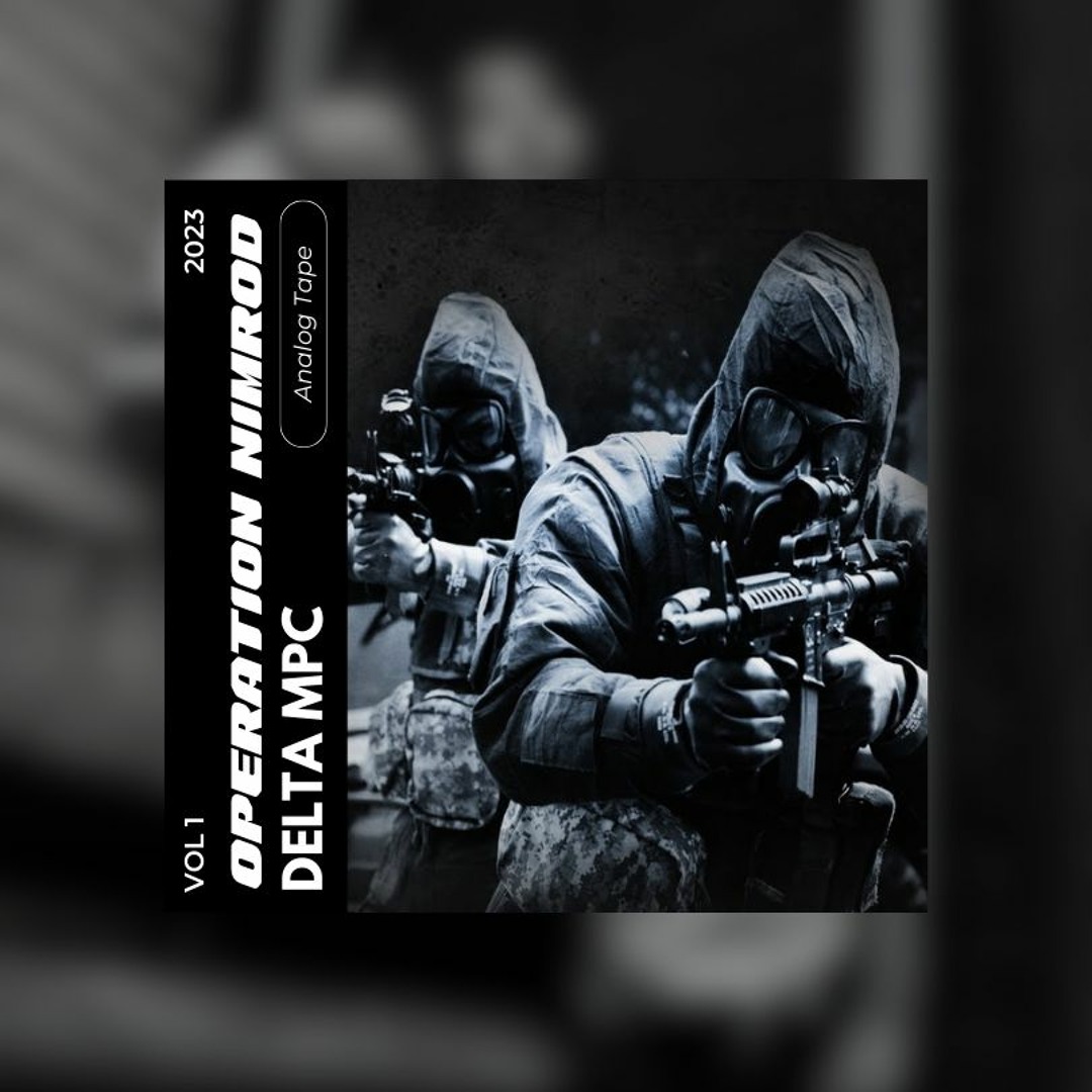 Stream OPERATION NIMROD VOL.1 (ANALOG TAPE MIX) by DELTA MPC | Listen ...