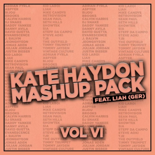 Stream Kate Haydon Mashup Pack Vol 6 Ft Liah [hypeddit Electro House