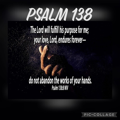 Stream Psalm 138 - The Lord’s Goodness to the Faithful by COGA Knows ...