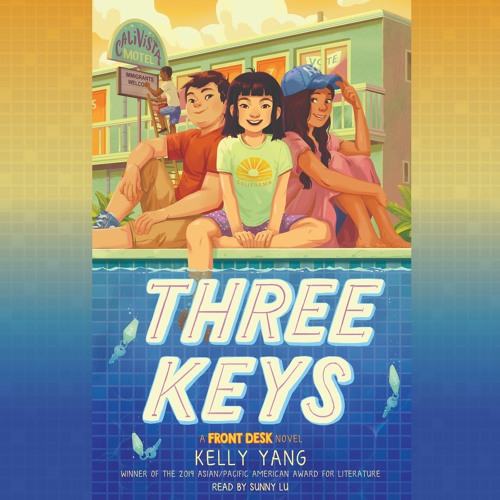 Stream Three Keys - Front Desk #1 by Kelly Yang - Audiobook Clip by ...