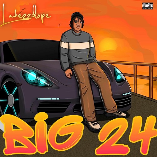 Stream Lakezzdope | Listen to BiG 24 playlist online for free on SoundCloud