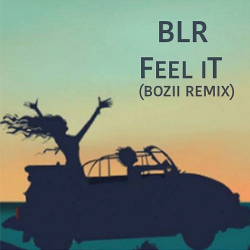 Stream BLR - FEEL IT (BOZII REMIX) by BOZII | Listen online for free on ...