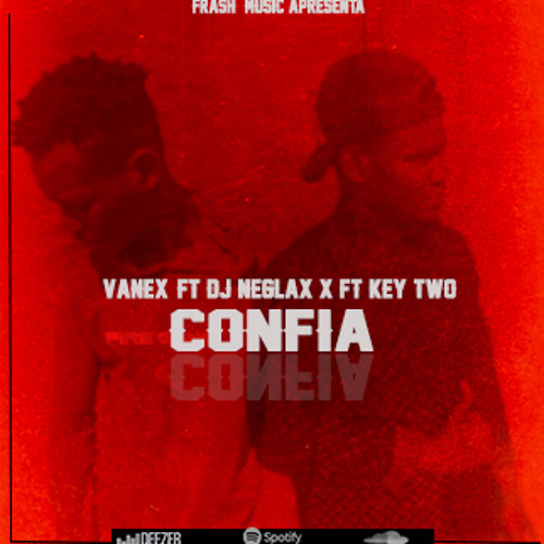 Stream Vanex feat. DJ Neglass & Key Two - Confia by SUPER KIZOMBA ...