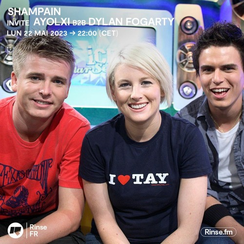 Stream Shampain invite Ayolxi b2b Dylan Fogarty - 22 Mai 2023 by Rinse ...