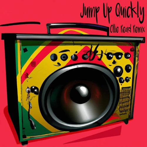 Jump Up Quickly (Ollie Read Remix) - Listen to music