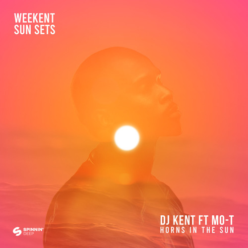 Stream Horns In The Sun (feat. Mo-T) [Extended Version] by Dj Kent SA ...